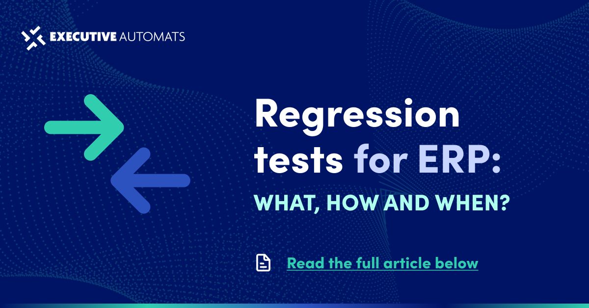 D365 Regression Testing - Purpose, Scope and Automation
